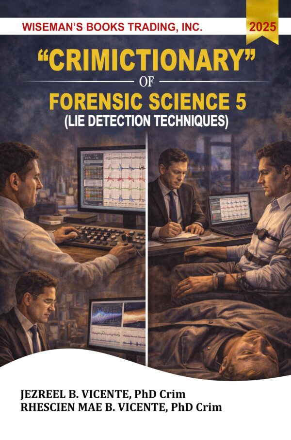 CRIMICTIONARY of Forensic Science 5: Lie Detection Techniques - Wiseman ...